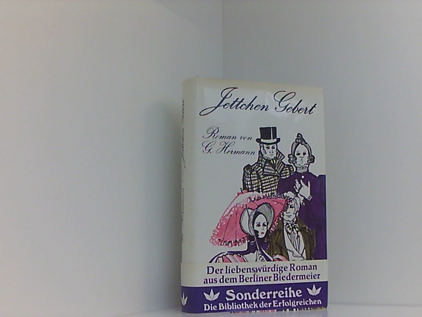 Jettchen Gebert : Roman. von Hermann Georg, (Verfasser):: Gut Gebundene ...