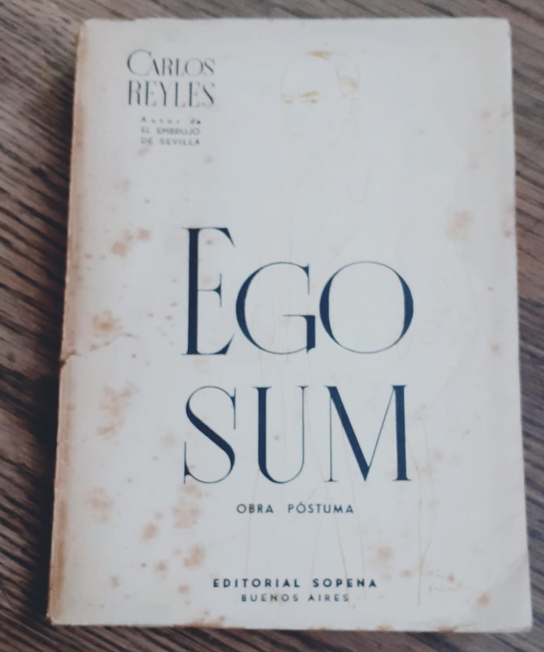 EGO SUM- OBRA PÓSTUMA by REYLES CARLOS (Uruguay, 1868-1938): Bien ...