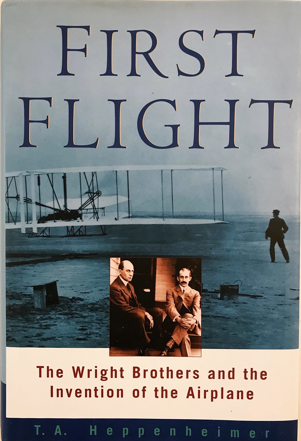 First Flight: The Wright Brothers and the Invention of the Airplane by ...
