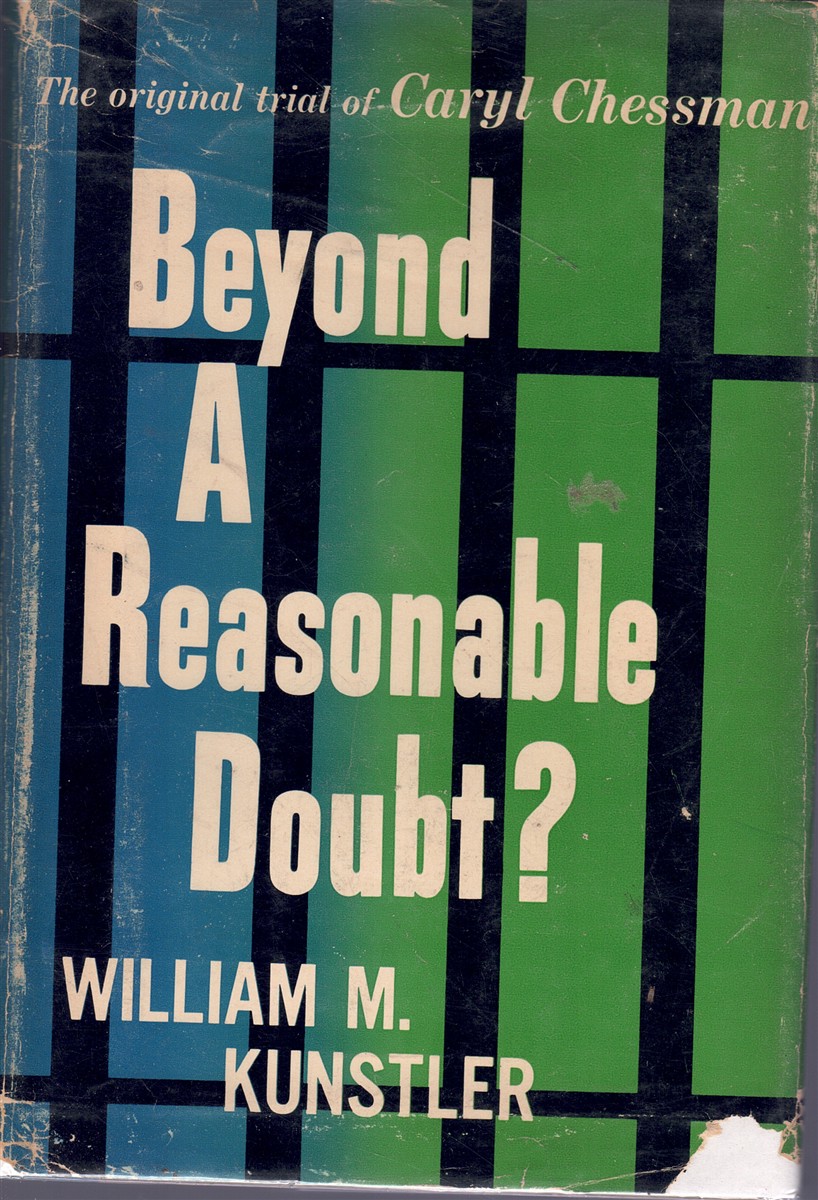 BEYOND A REASONABLE DOUBT. The Original Trial fo Caryl Chessman by ...