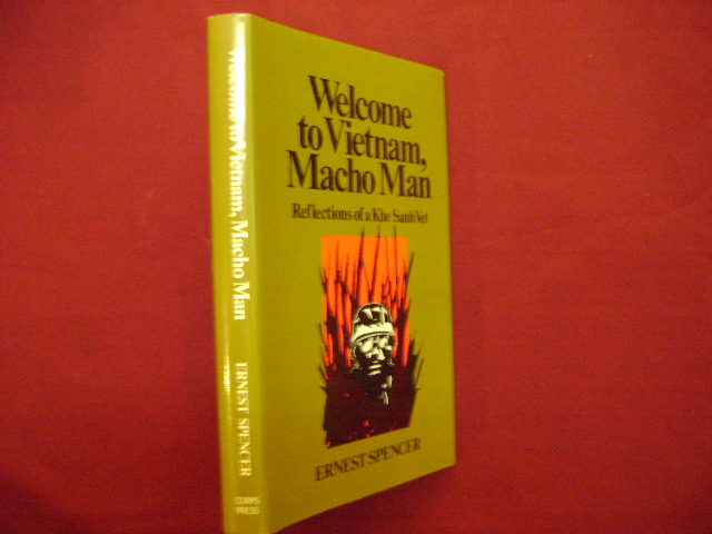 Welcome to Vietnam, Macho Man. Reflections of a Khe Sanh Vet. by ...