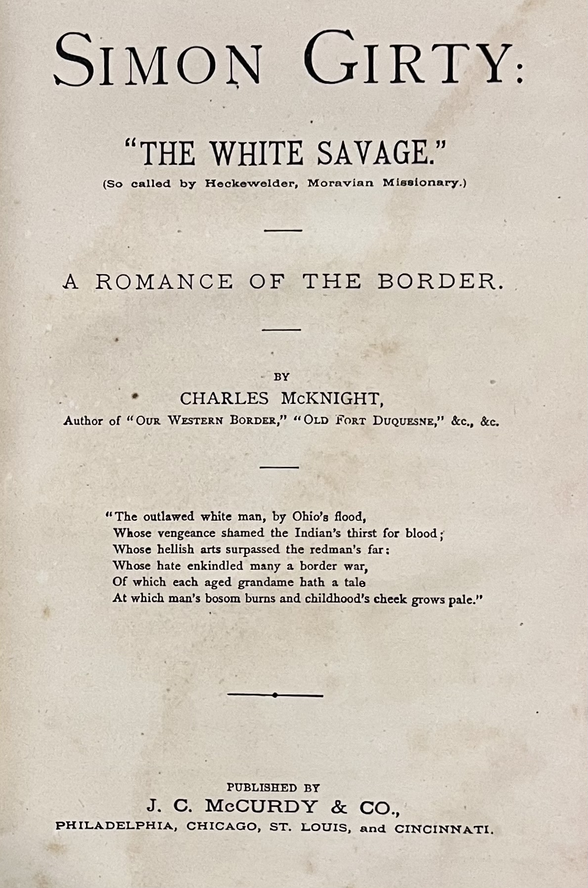 Simon Girty : "The white savage"; A romance of the border de McKnight ...