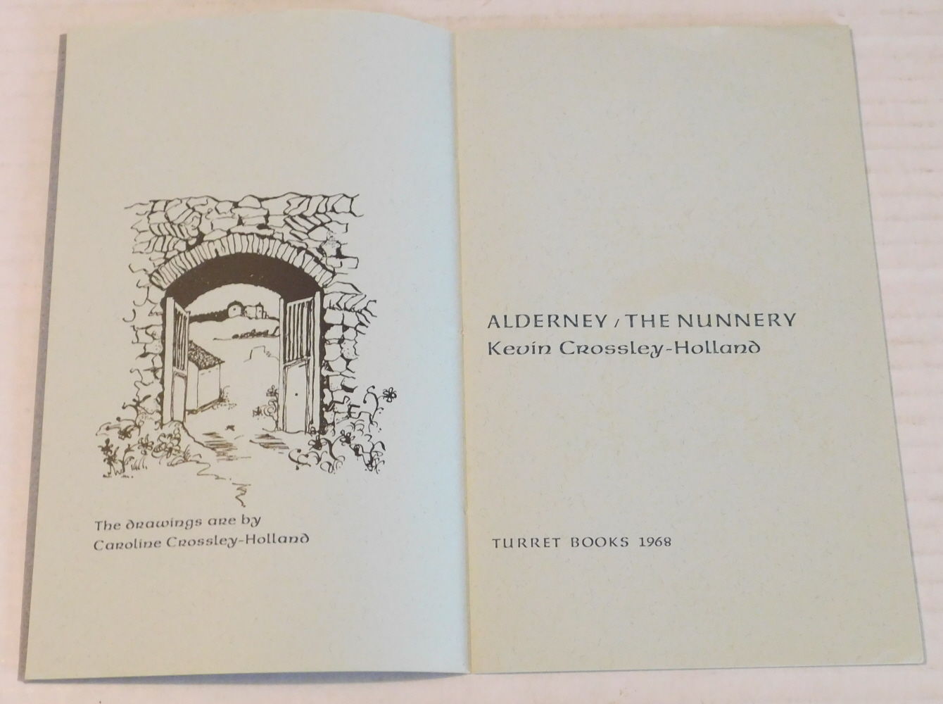 ALDERNEY / THE NUNNERY. [Signed Limited Edition]. by Crossley-Holland ...