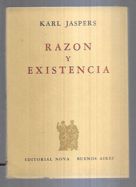 RAZON Y EXISTENCIA by JASPERS, KARL: INTONSO-BUEN ESTADO TAPA BLANDA ...