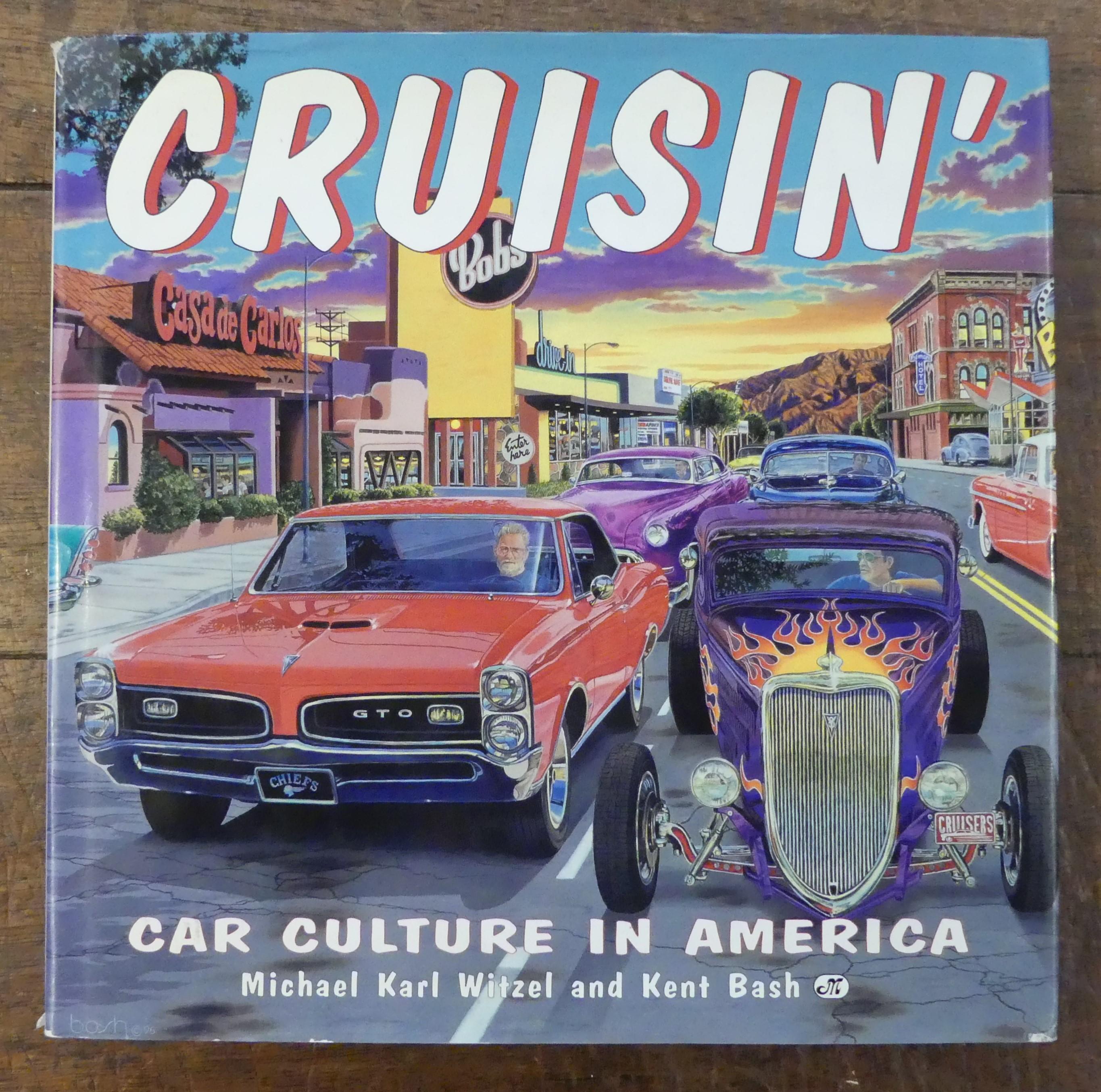 Cruisin' Car Culture in America de Witzel, Michael K.; Bash, Kent: Good ...