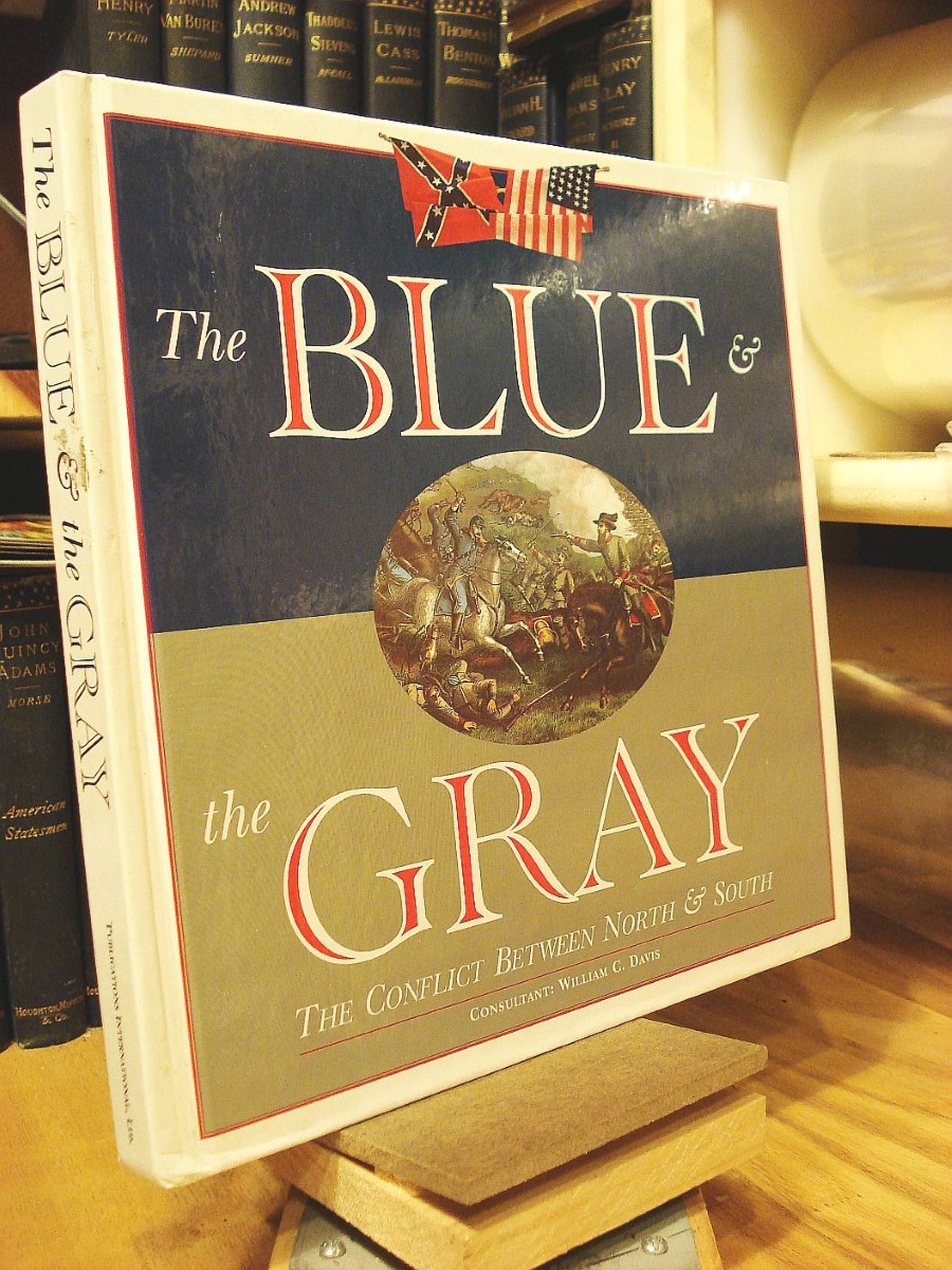 Blue and the Gray : The Conflict Between North and South by Graham ...