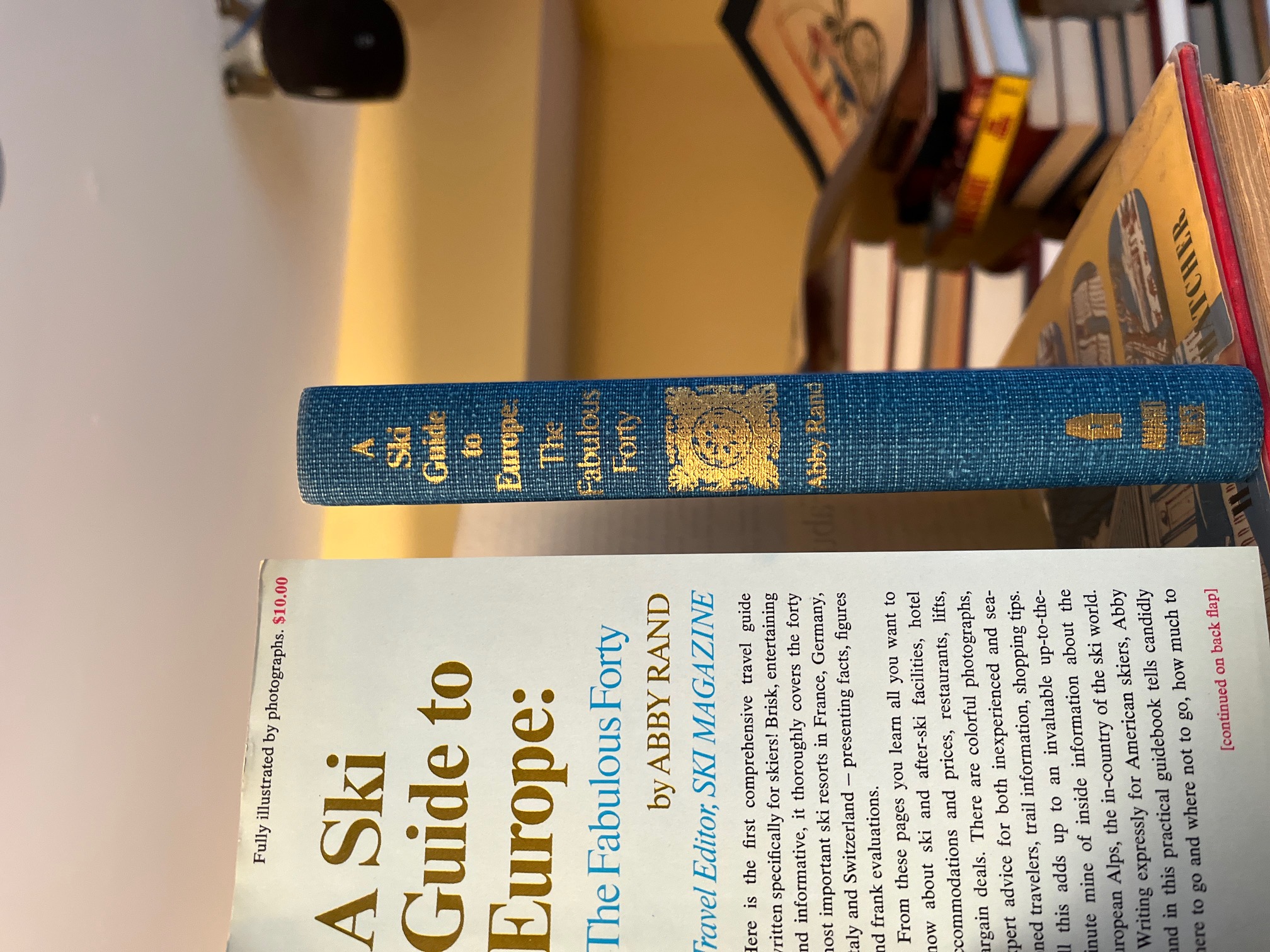 A SKI GUIDE TO EUROPE: THE FABULOUS FORTY by Abby Rand: Fine Hardcover ...