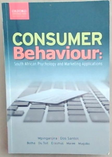 Consumer Behaviour: South African Psychology and Marketing Applications ...