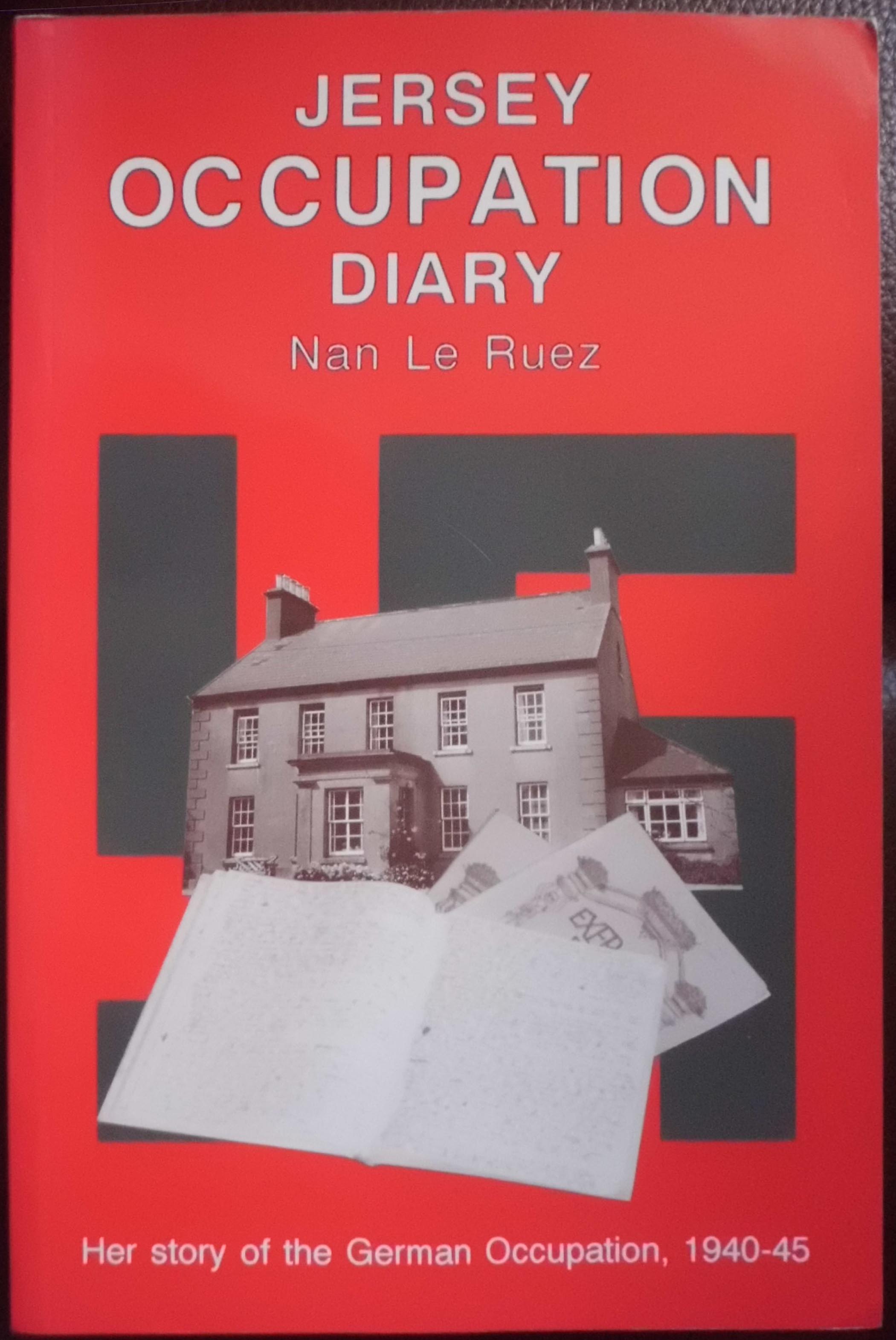 Jersey Occupation diary: her story of the German Occupation 1940-1945 ...