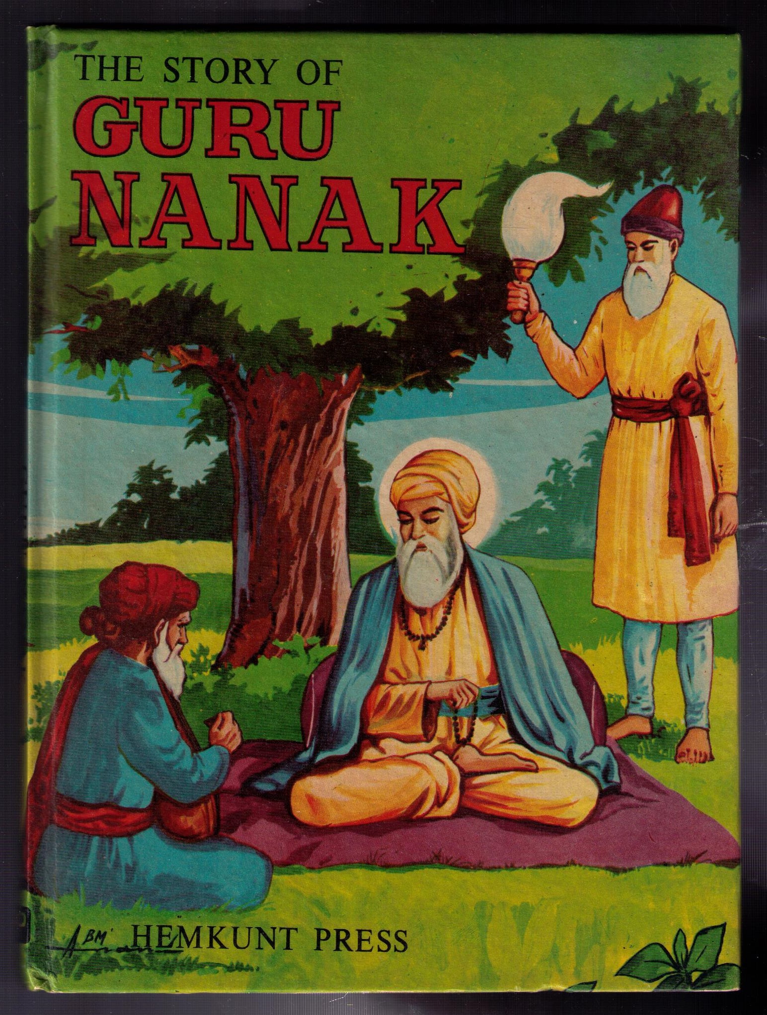 The Story of Guru Nanak by Mala Singh; B. M. Anand [illustr.]: Near ...