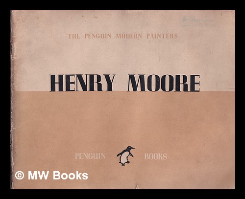 Henry Moore / Geoffrey Grigson by Grigson, Geoffrey (1905-1985): (1943 ...