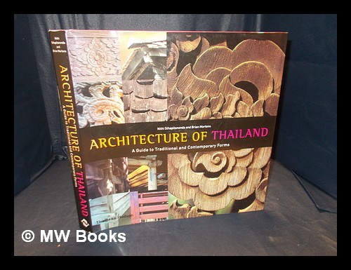 Architecture of Thailand : a guide to traditional and contemporary ...