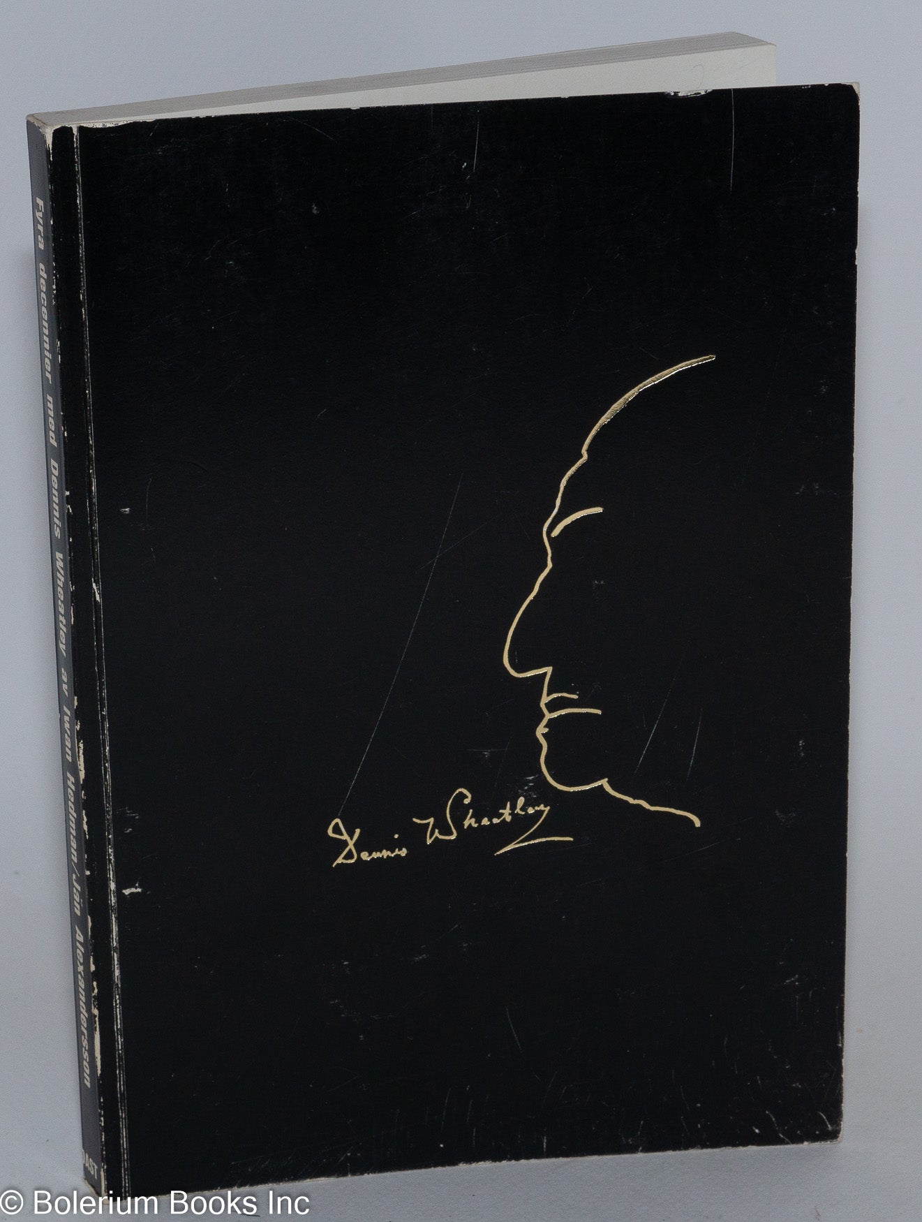 Fyra Decennier med Dennis Wheatley en biografi & bibliografi av Iwan ...