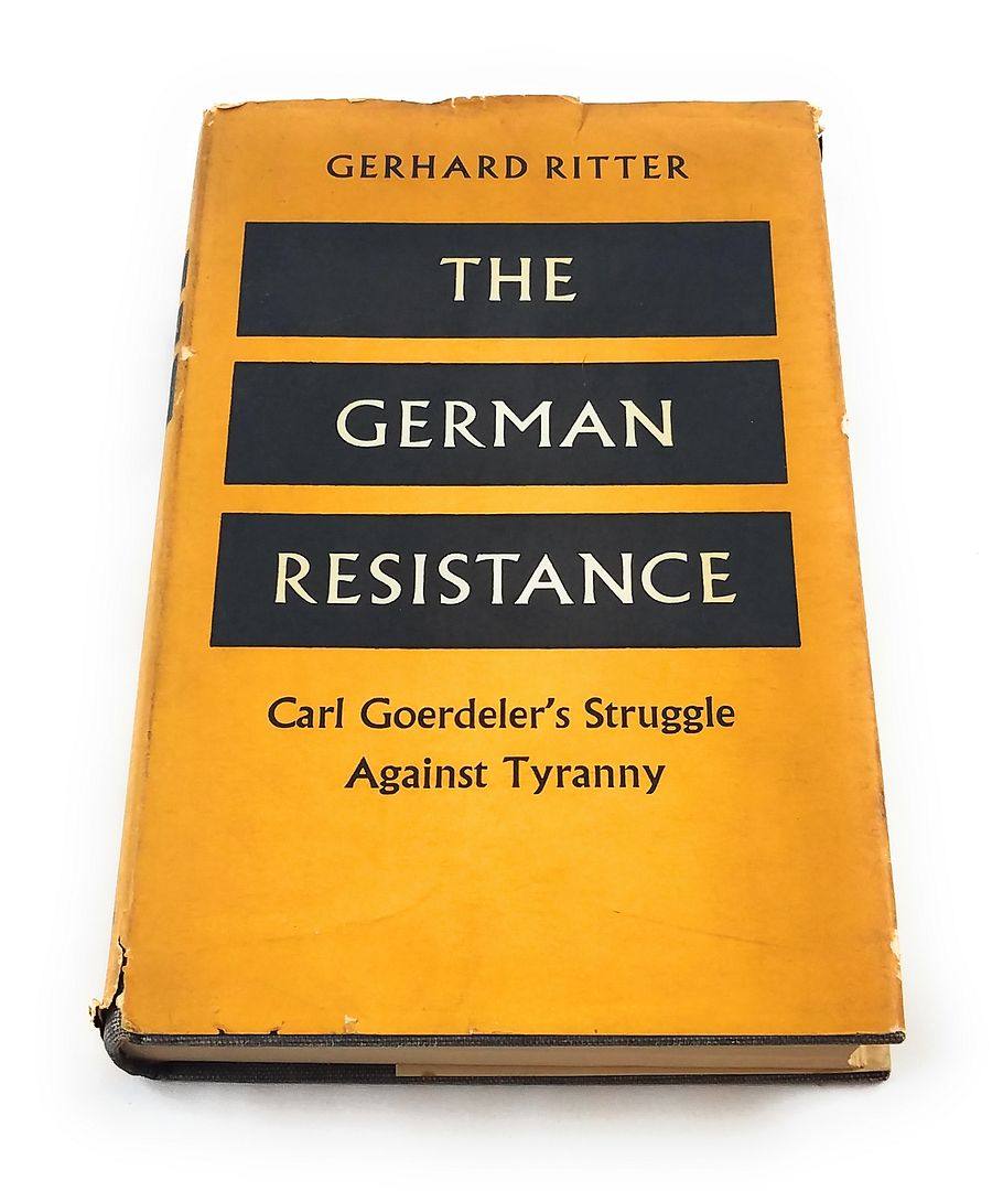 German Resistance by Ritter, Gerhard: Good Hardcover (1958) First ...