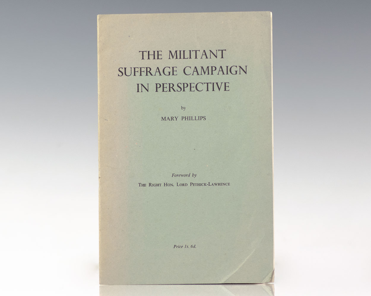 The Militant Suffrage Campaign in Perspective. by Phillips, Mary: (1957 ...