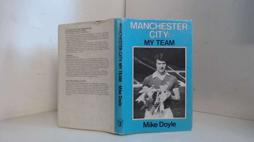 Manchester City My Team by Doyle,Mike: Good Hardcover | Goldstone Rare ...