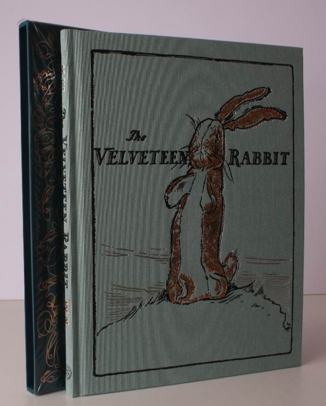 The Velveteen Rabbit. Or How Toys Become Real. With illustrations by ...