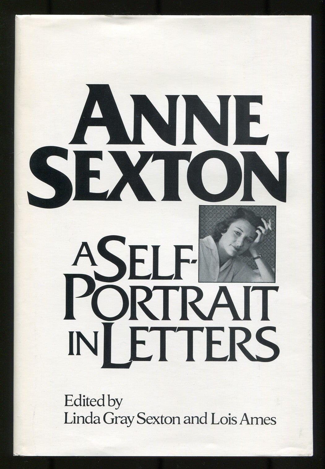 Anne Sexton A Self Portrait In Letters By Sexton Anne Very Good Hardcover 1977 Between