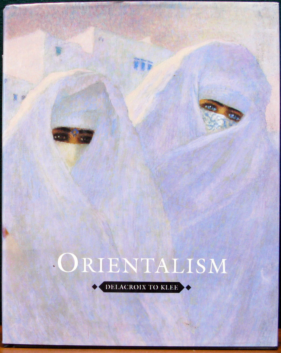 ORIENTALISM: DELACROIX TO KLEE. by BENJAMIN, Roger.: (1997) | The Antique Bookshop & Curios (ANZAAB)