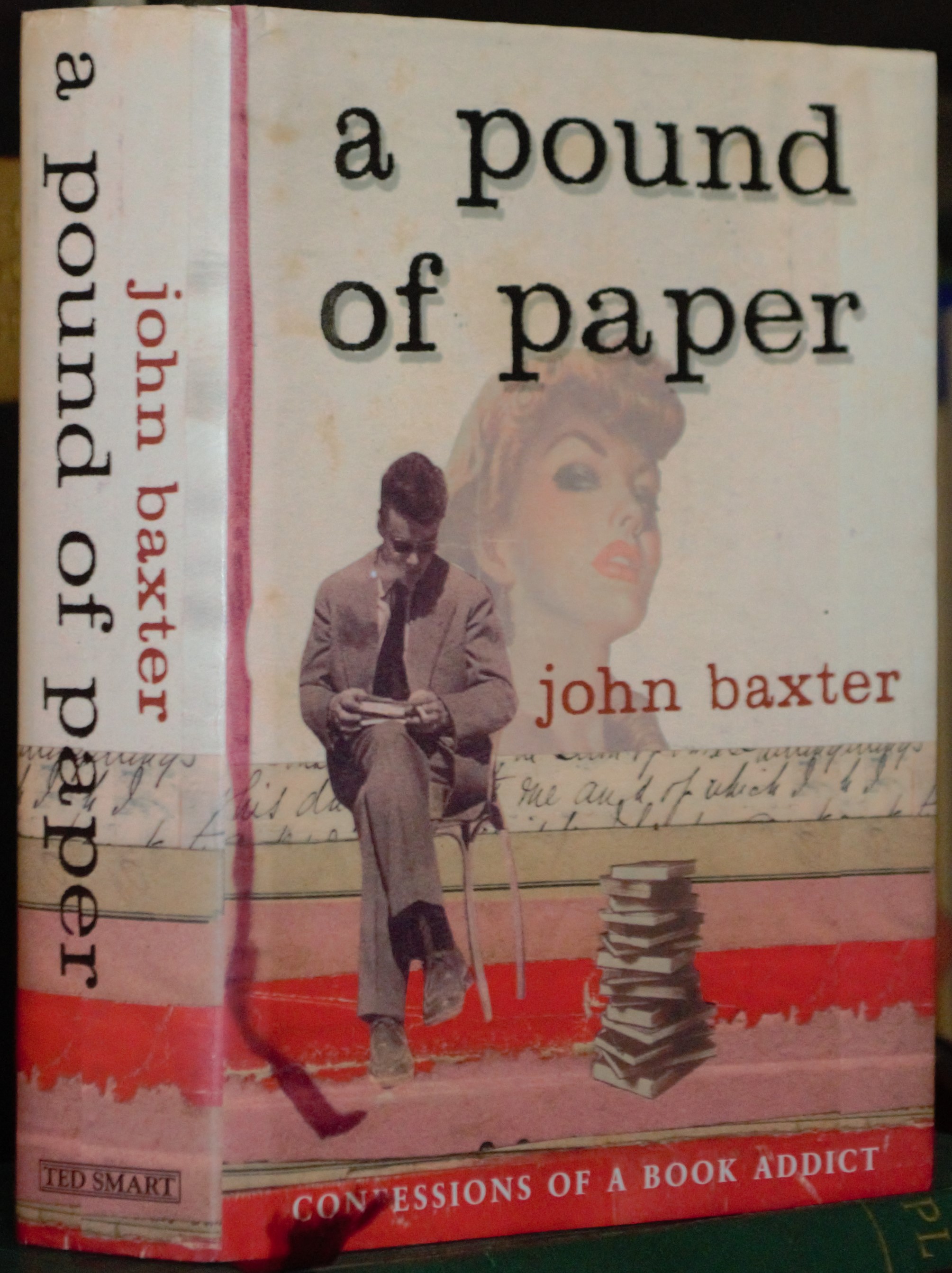 A Pound of Paper by Baxter, John: Very Good Hardcover (2002) 1st ...