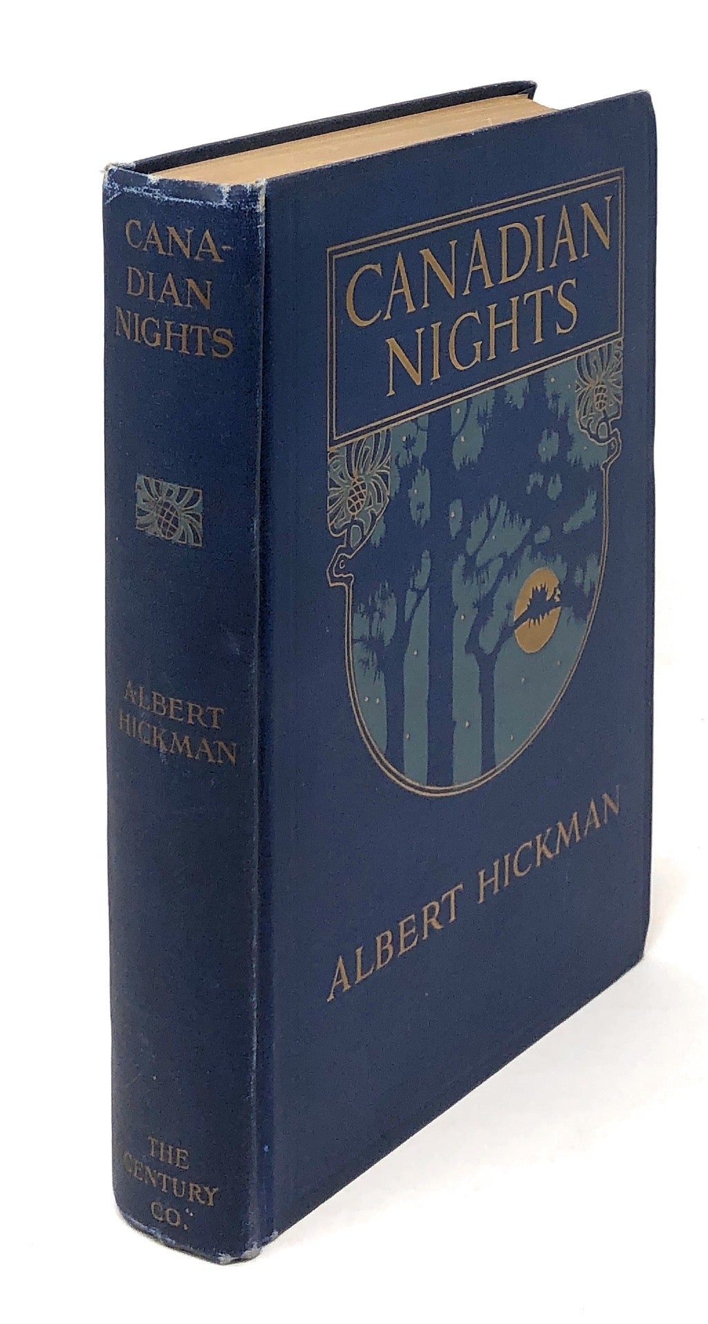 Canadian Nights by Hickman, Albert: Good + Hardcover (1914) First ...