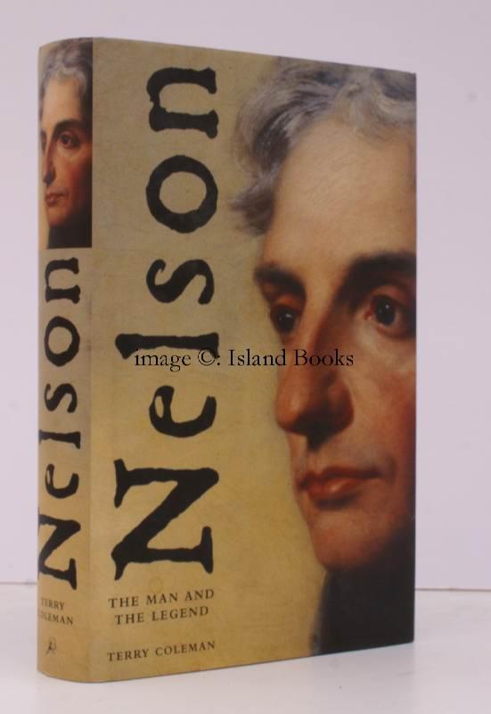 Nelson. The Man and the Legend. by COLEMAN Terry: (2001) | Island Books