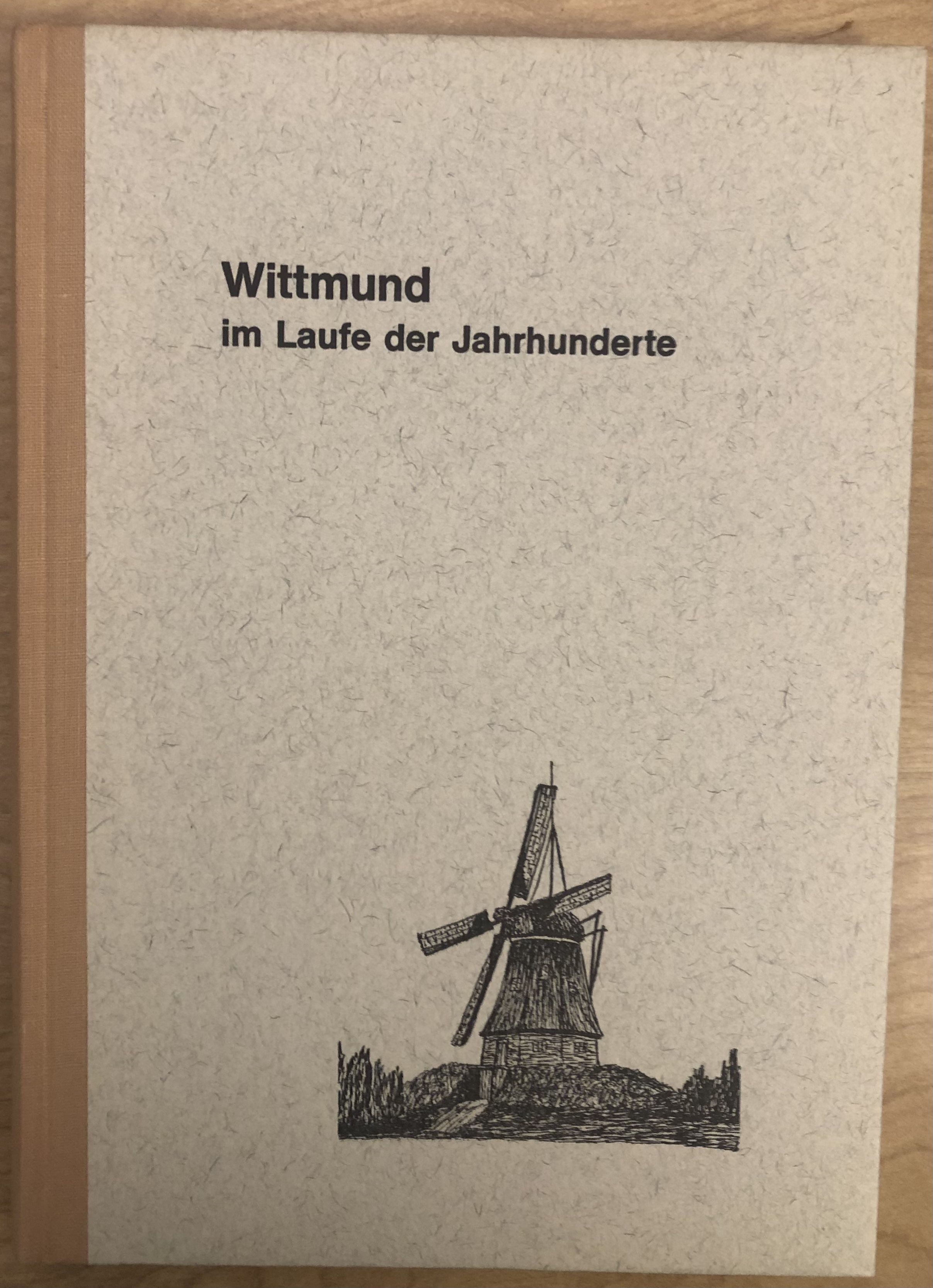 Wittmund im Laufe der Jahrhunderte by Onnen, Johann: Sehr gut Hardcover ...