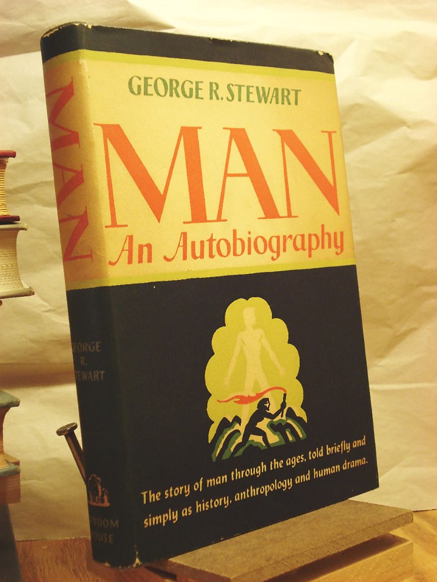 Man: An Autogbiography by Stewart, George: Very Good Hardcover (1946 ...