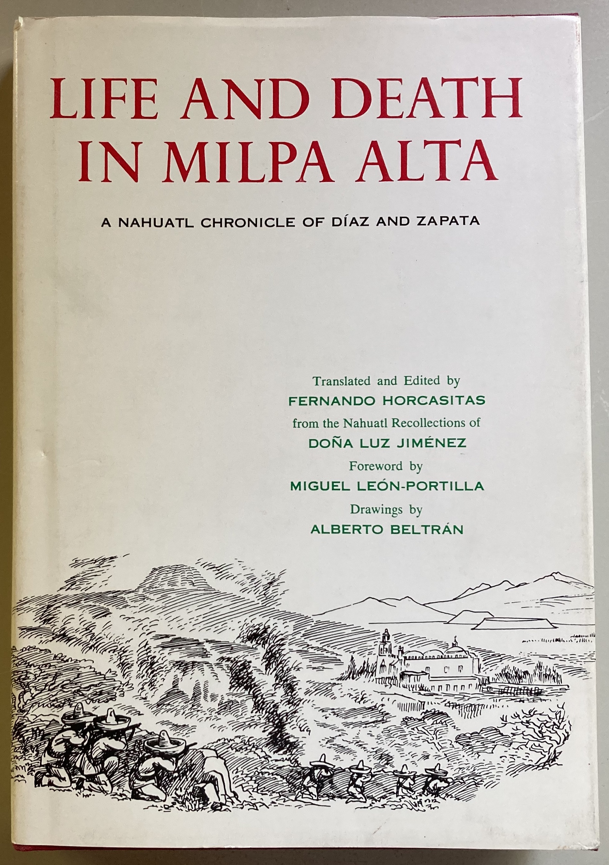 Life and Death in Milpa Alta: A Nahuatl Chronicle of Diaz and Zapata ...
