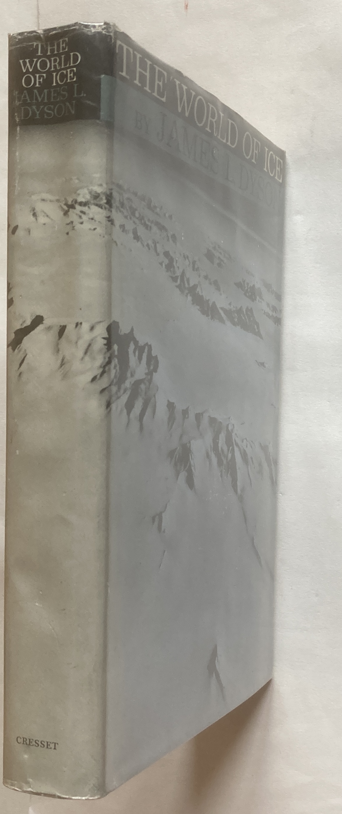 The World of Ice by Dyson, James Lindsay: Very Good Hardcover (1963 ...