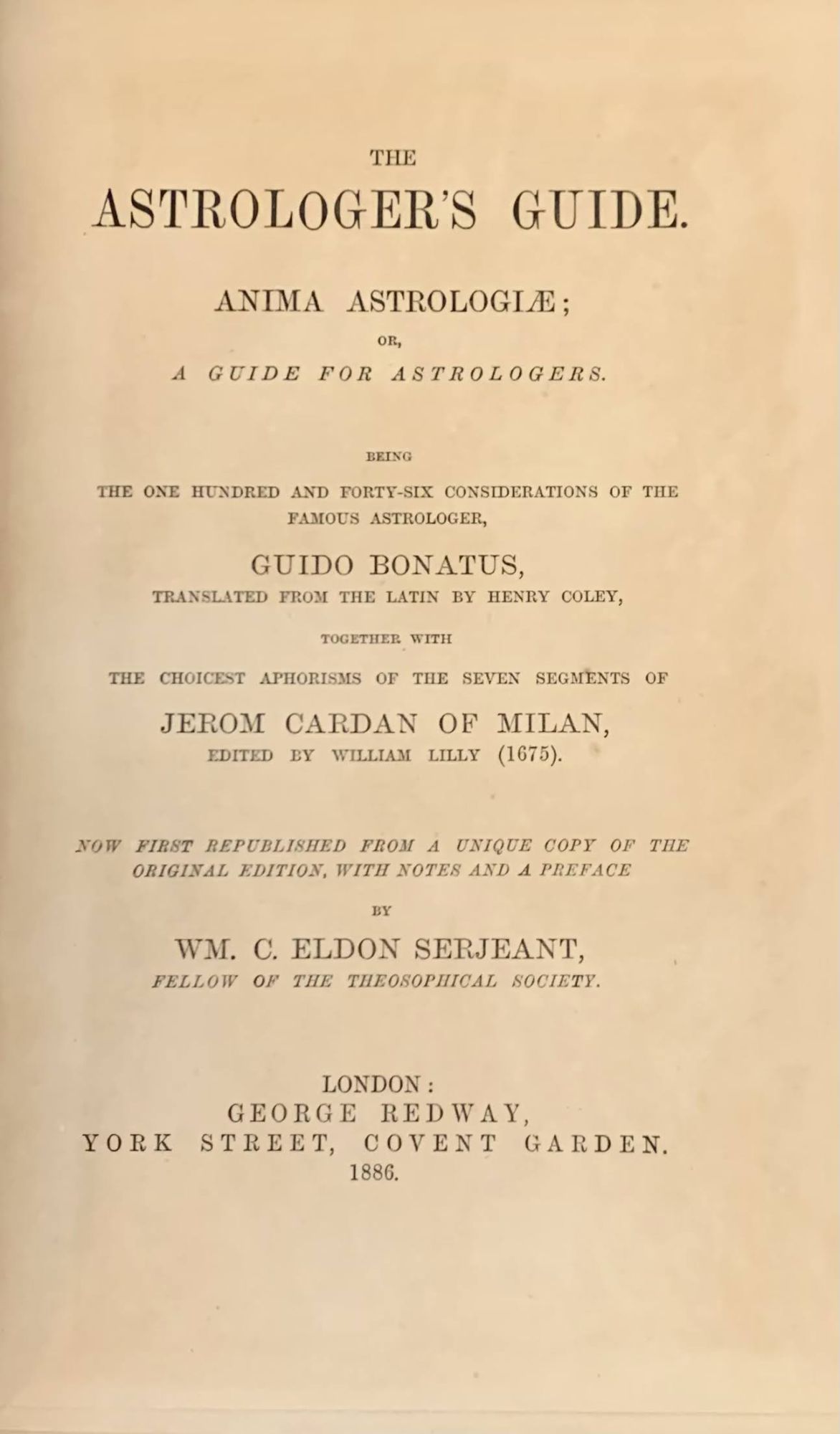 The Astrologer's Guide. Anima Astrologiae; or, a Guide for Astrologers ...