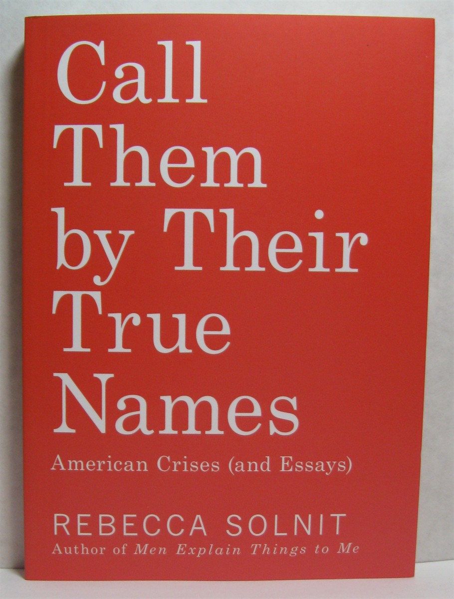 Call Them by Their True Names by Solnit, Rebecca: Near Fine Softcover ...
