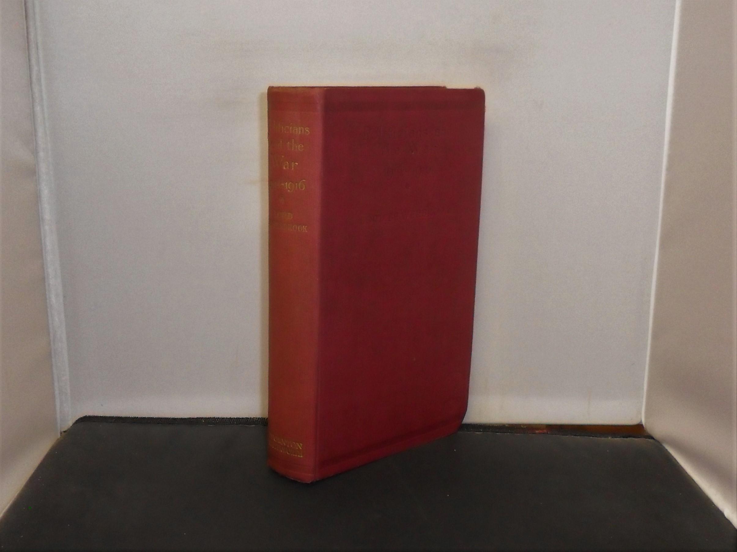 Politicians and the War 1914-1916 by Rt Hon Lord Beaverbrook: Very Good ...