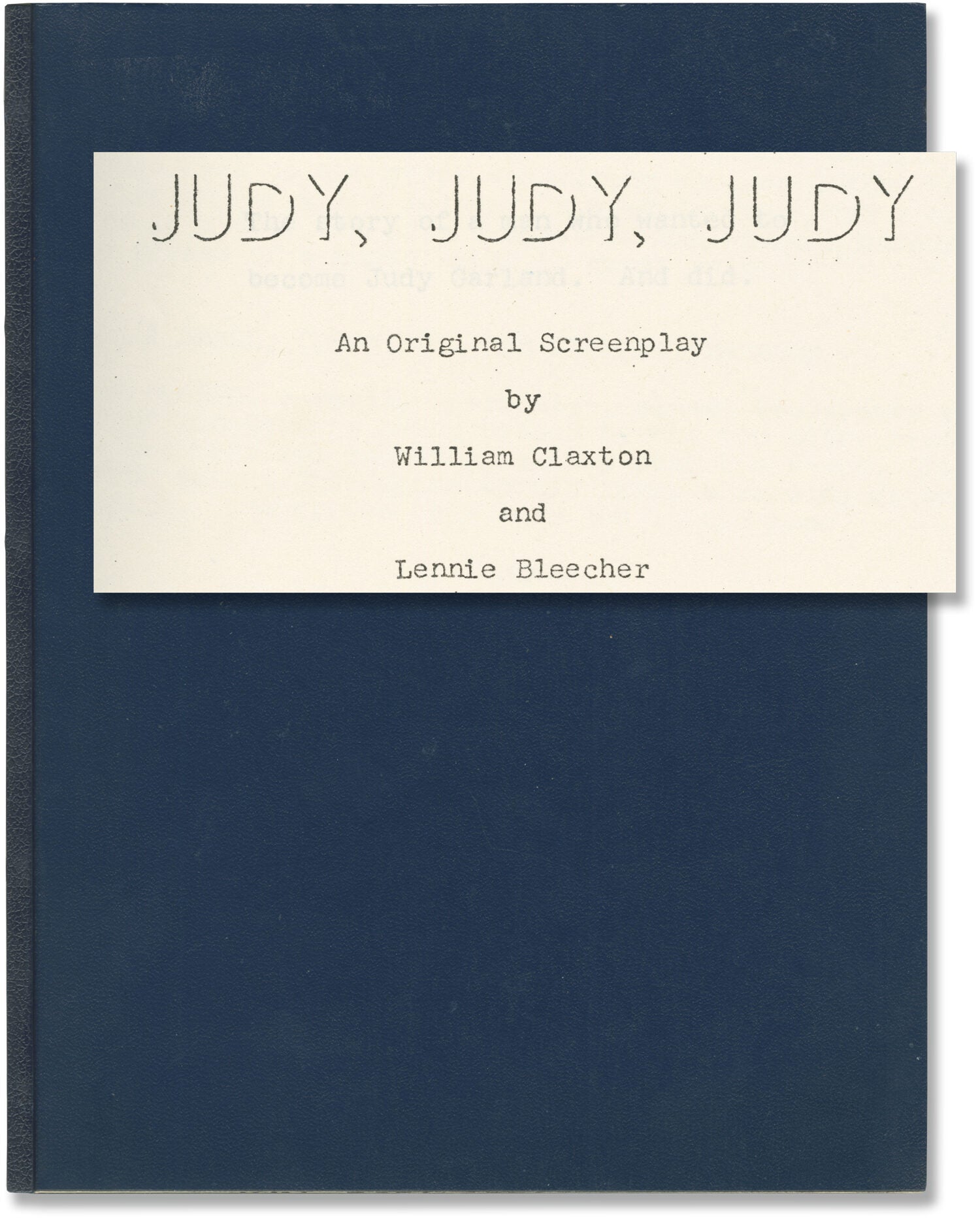 Judy, Judy, Judy (Original screenplay for an unproduced film) de ...