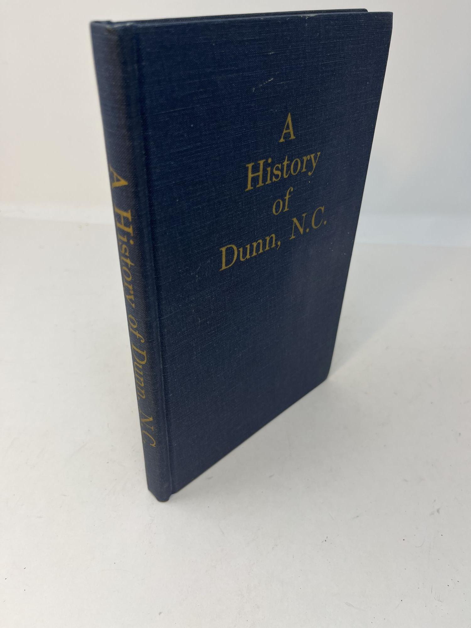 A HISTORY OF DUNN, N.C. by Green, Herman P.: Very Good Cloth (1985) 1st ...