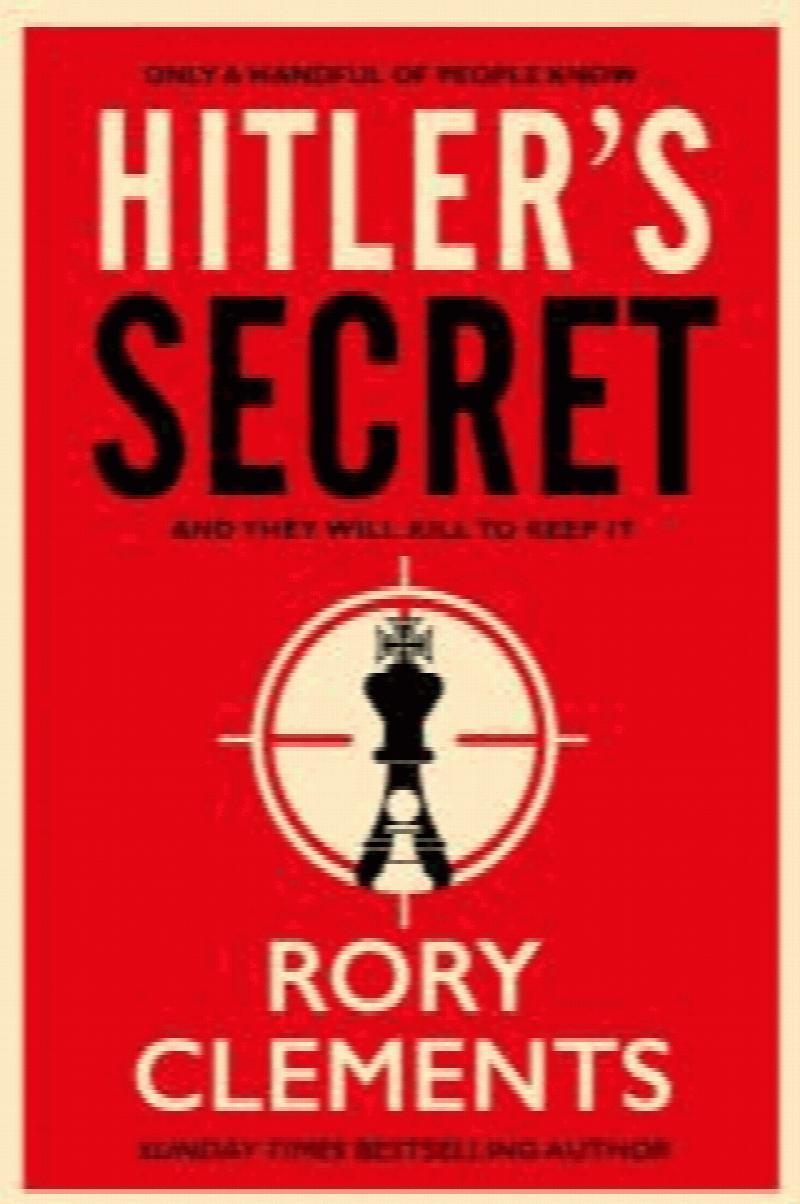Hitler's Secret: The Sunday Times bestselling spy thriller by Clements ...