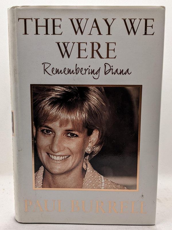The Way We Were by Paul Burrell: Fine Hardcover (2006) 1st Edition ...