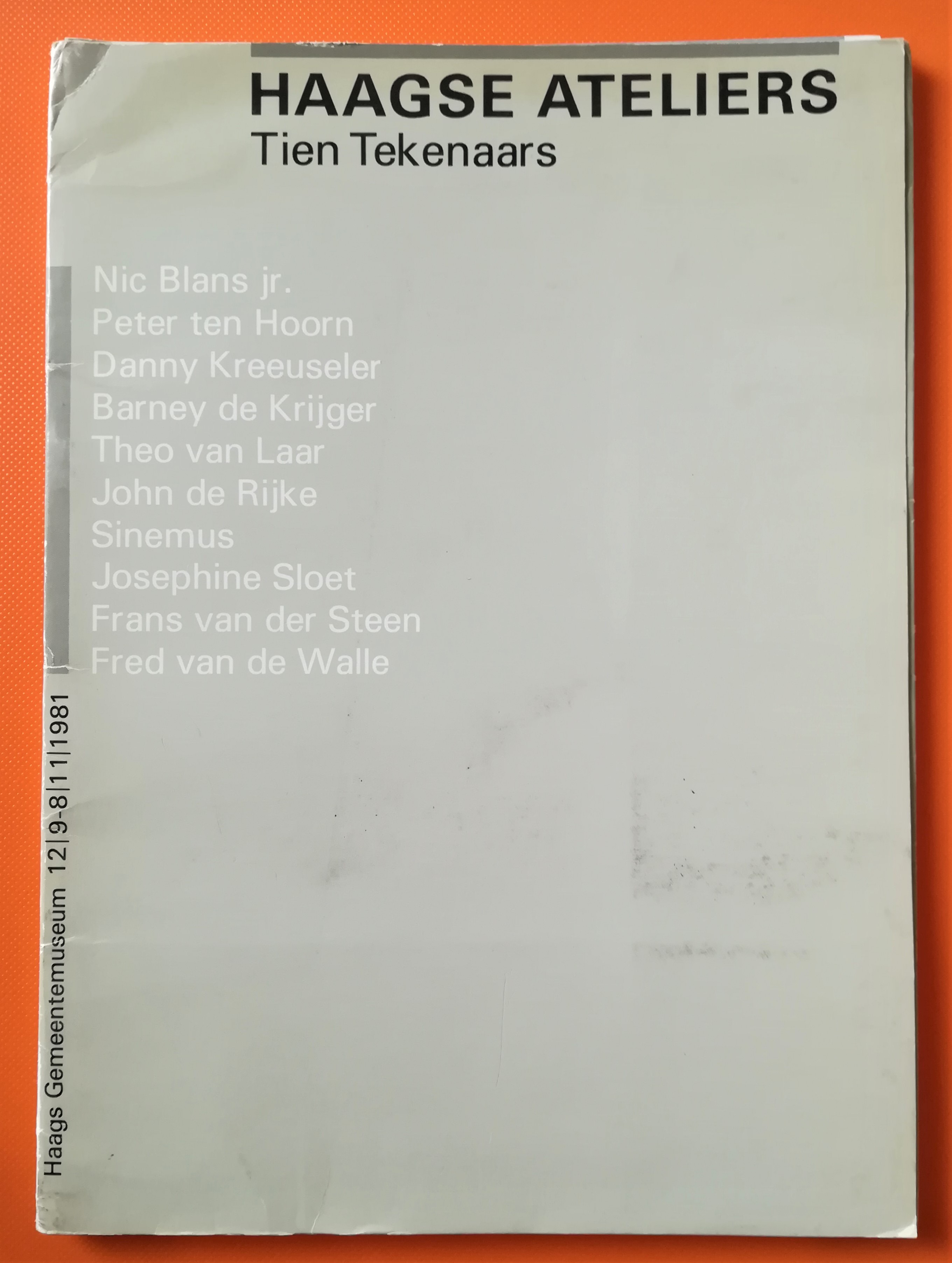 Haagse Ateliers Tien Tekenaars: Nic Blans jr, Peter ten Hoorn, Danny ...