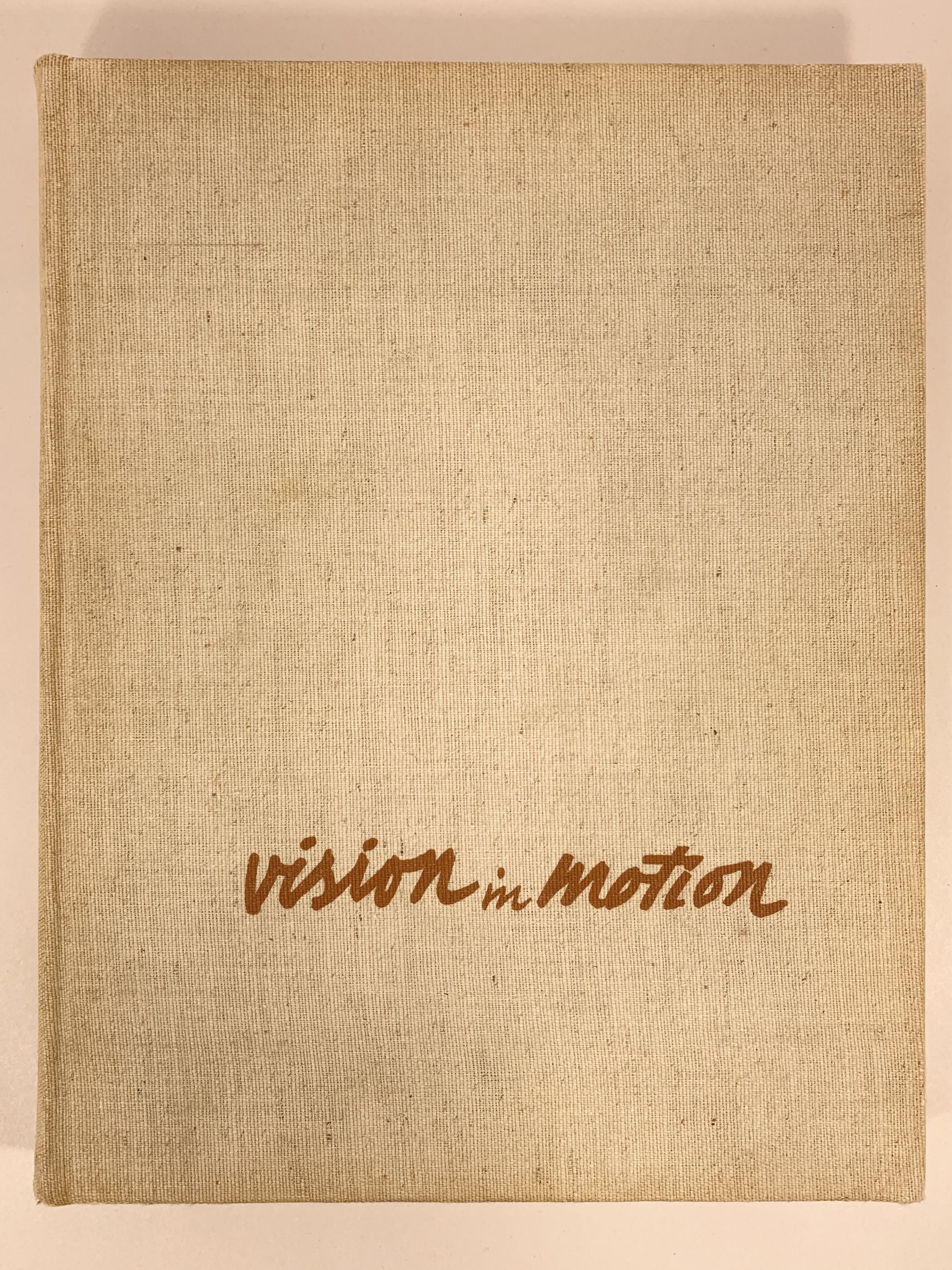 Vision in Motion by Moholy-Nagy, L.: Good Hardcover (1947) Second ...