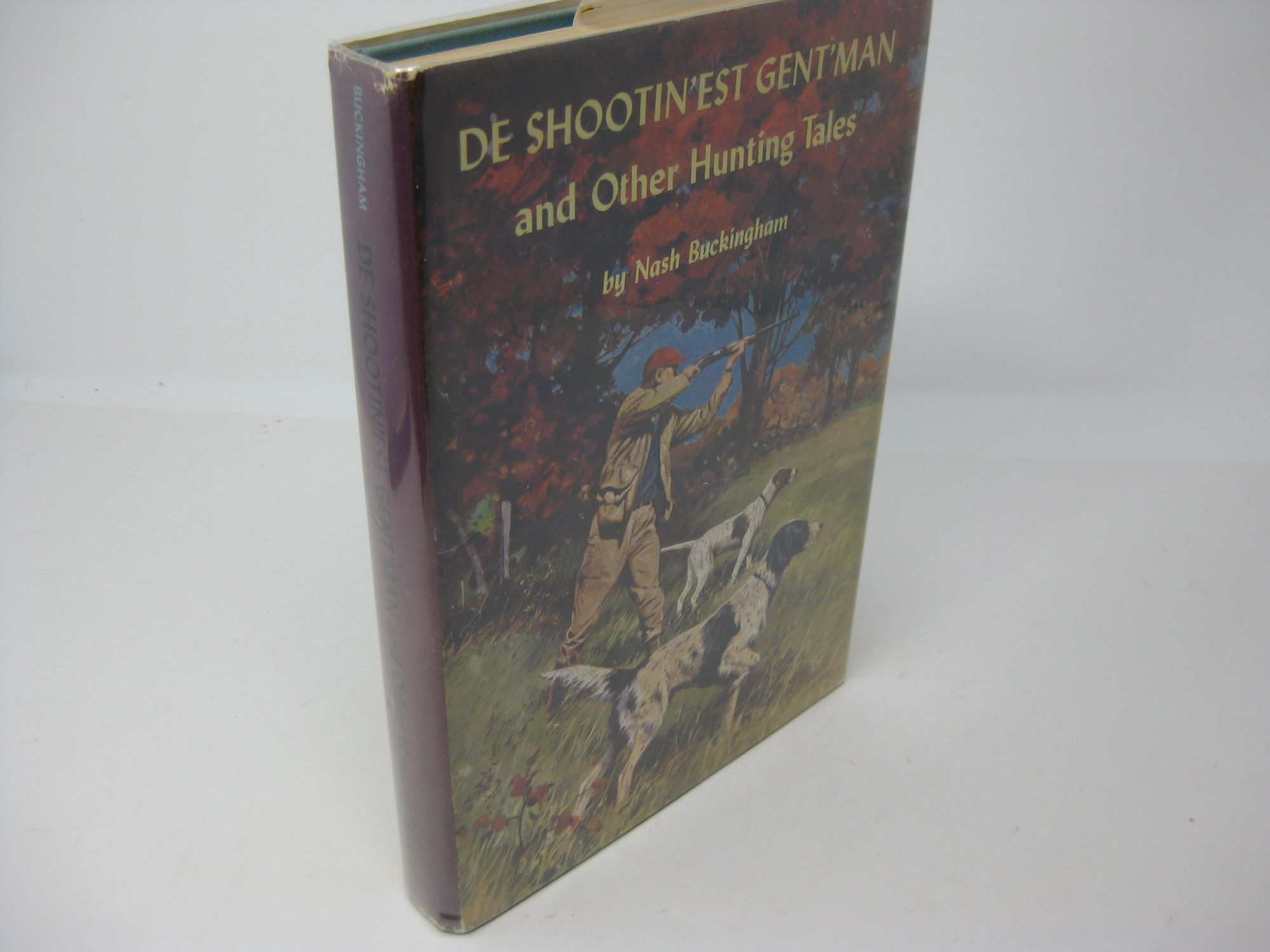 DE SHOOTIN'EST GENT'MAN and Other Hunting Tales by Buckingham, Nash ...