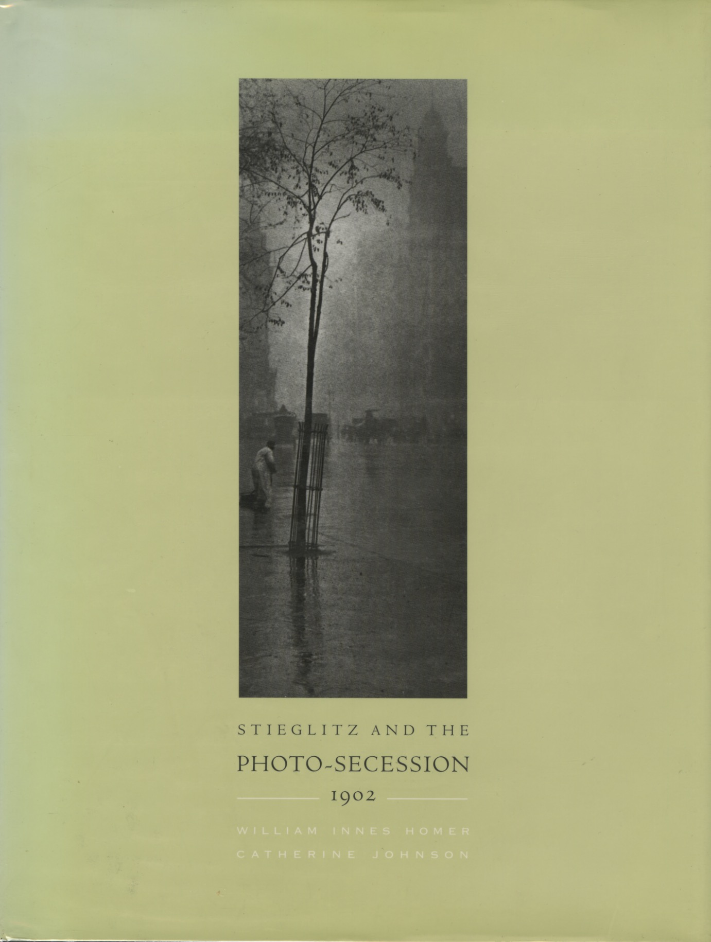 STIEGLITZ AND THE PHOTO-SECESSION, 1902 Edited by Catherine Johnson. by ...