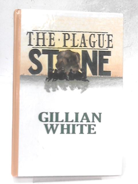 The Plague Stone by G. White: Very Good (1996) Signed by Author(s ...