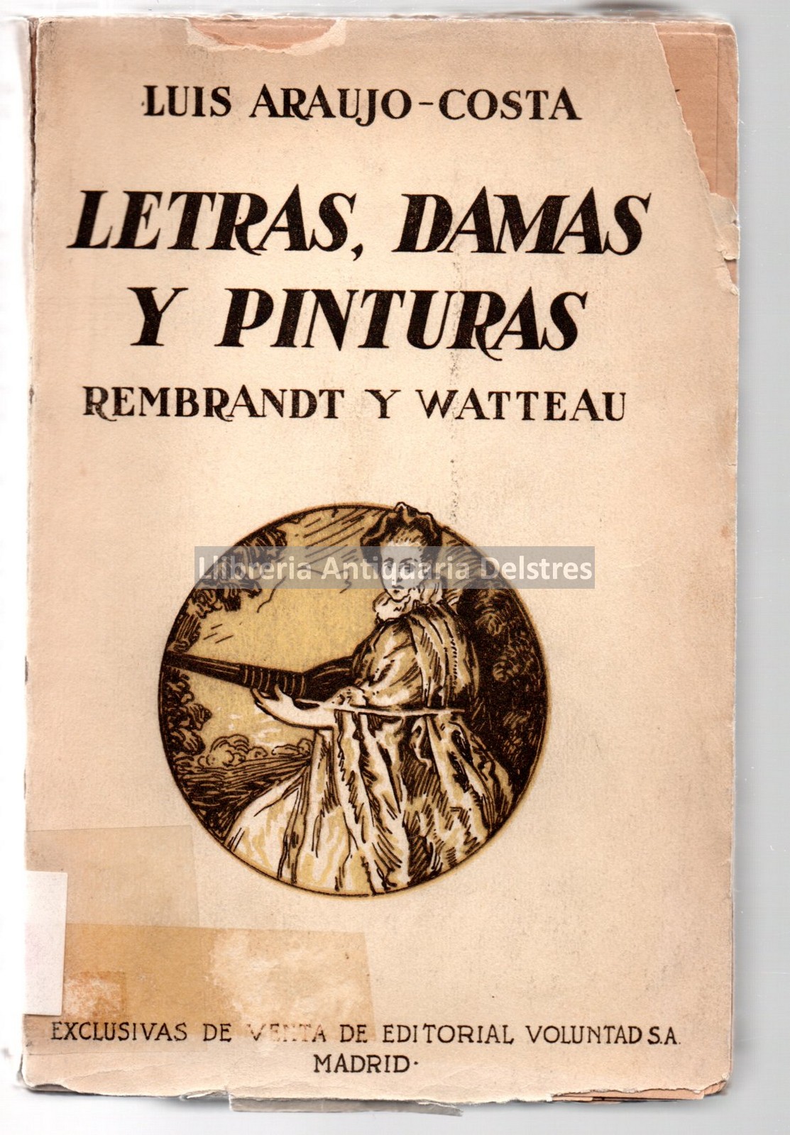 Letras, damas y pinturas. Rembrandt y Watteau. [Dedicatoria autógrafa y ...