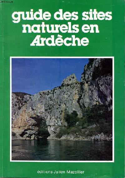 Guide des sites naturels en Ardèche by Collectif: bon Couverture souple ...