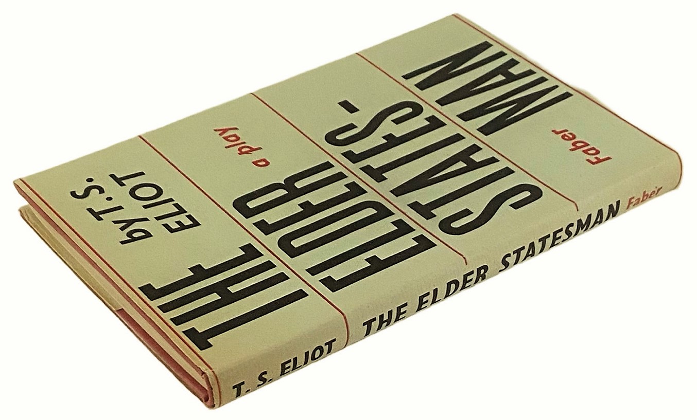 The Elder Statesman: A Play by Eliot, T. S. [Thomas Stearns]: Fine ...