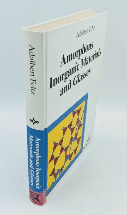 Amorphous Inorganic Materials and Glasses. von Feltz, Adalbert:: Gut ...