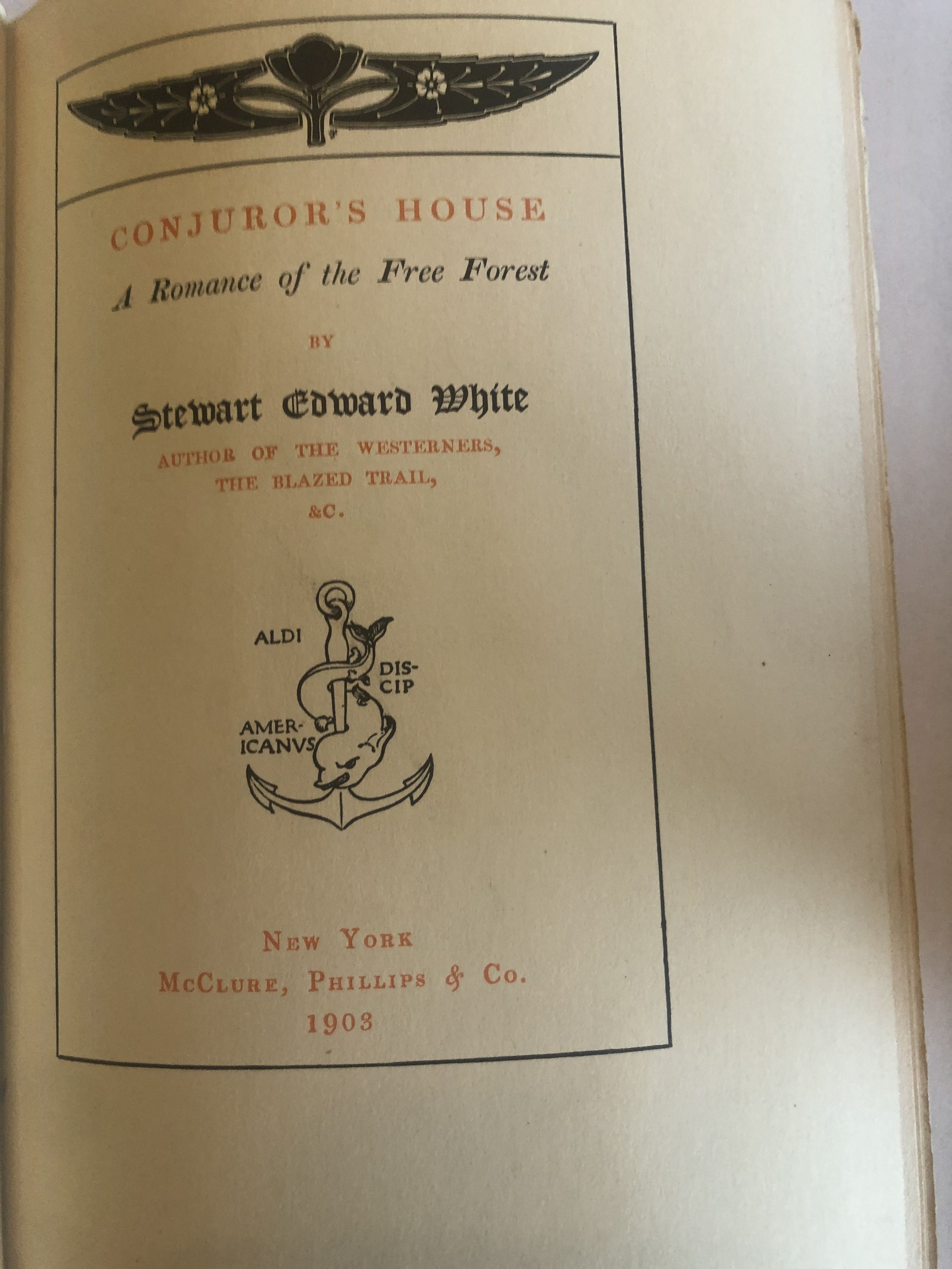 CONJUROR'S HOUSE - A Romance of the Free Forest by Stewart Edward white ...