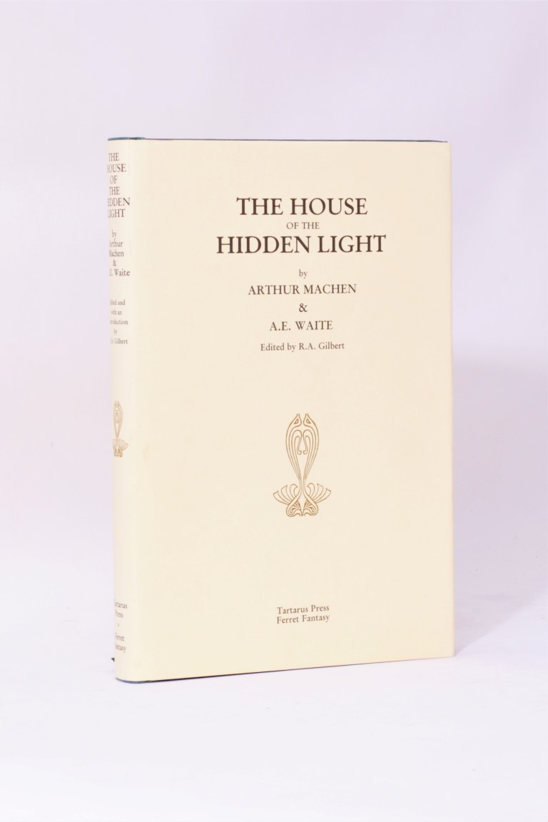 The House of the Hidden Light by Arthur Machen & A.E. Waite: Fine Hardback (2003) Limited ...
