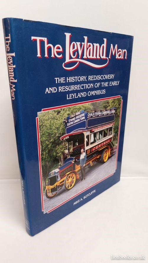 The Leyland Man The History, Rediscovery and Resurrection of the Early ...