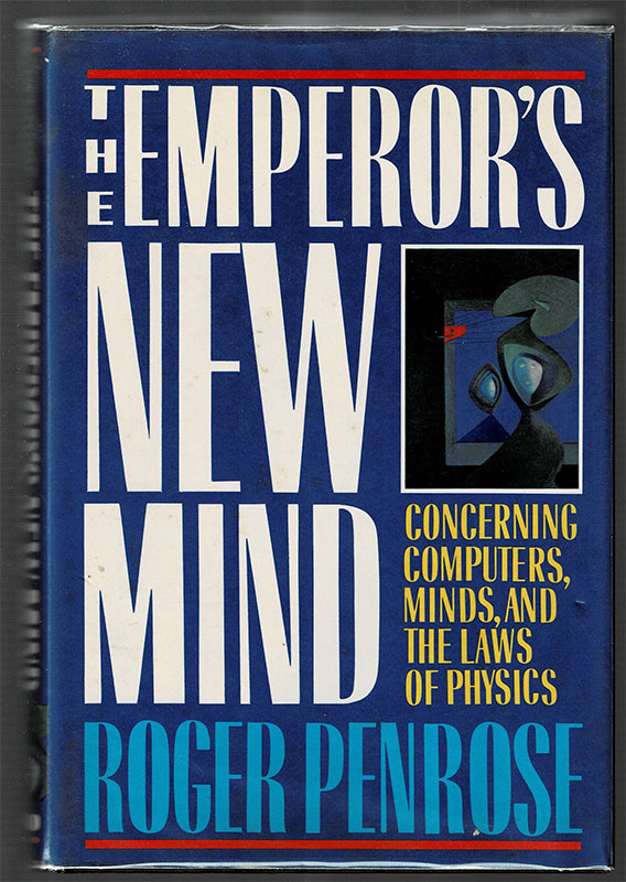 Emperor's New Mind, The by Roger Penrose: Very Good Hardcover (1989 ...
